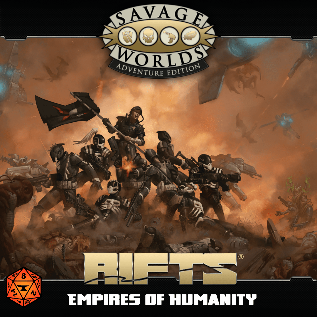 Rifts® for Savage Worlds: Empires of Humanity - FoundryVTT | Pinnacle ...